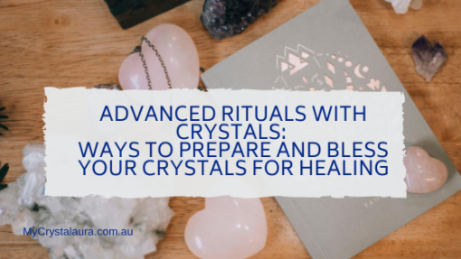 Rituals with Crystals: Ways to Prepare and Bless Crystals - My CrystalAura